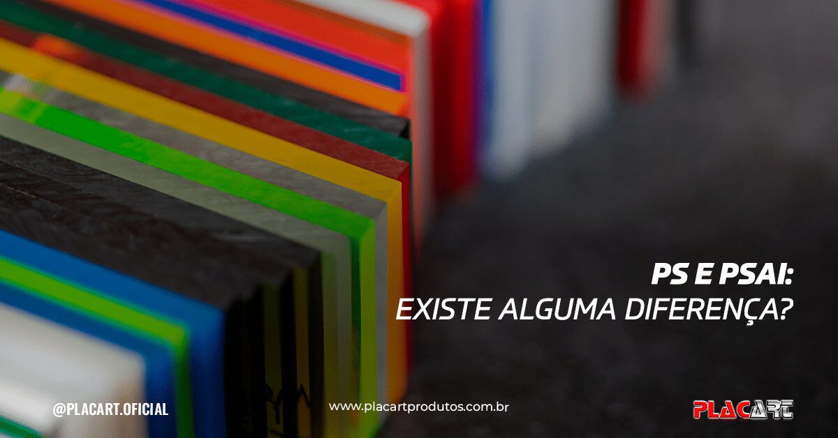 PS E PSAI: Existe Alguma Diferença? - Placart Produtos